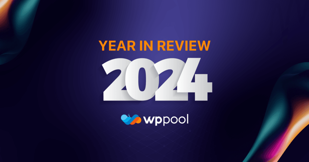 WPPOOL Year in Review – 2024 – WPPOOL